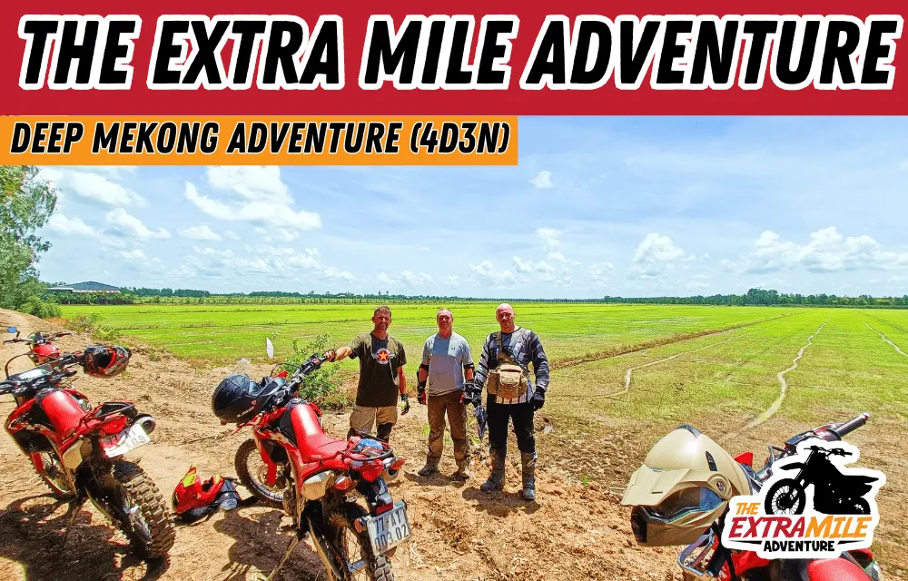 4D3N Deep Mekong Adventure - The Extra Mile
